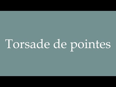 How to Pronounce ''Torsade de pointes'' Correctly in French