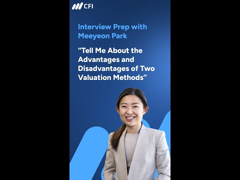 "Tell me about the advantages and disadvantages of two valuation methods" | Interview Prep - Ep. 2