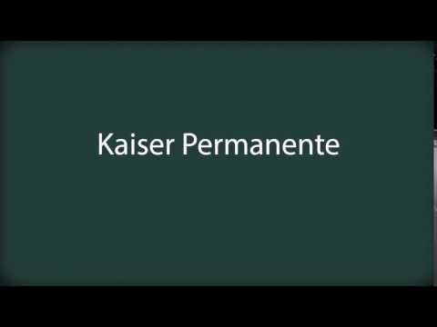 How to pronounce Kaiser Permanente