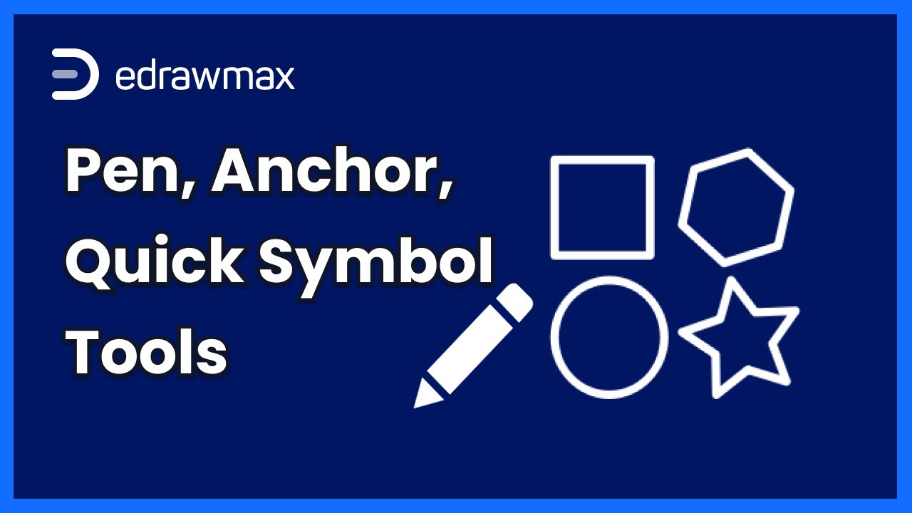 Pen, Anchor and Quick Symbol Tools | EdrawMax Tutorial