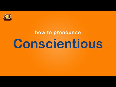 how to pronounce Conscientious
