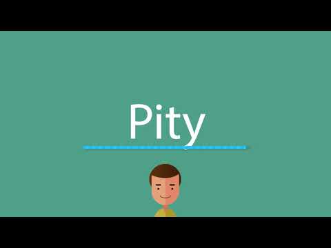 How to pronounce Pity