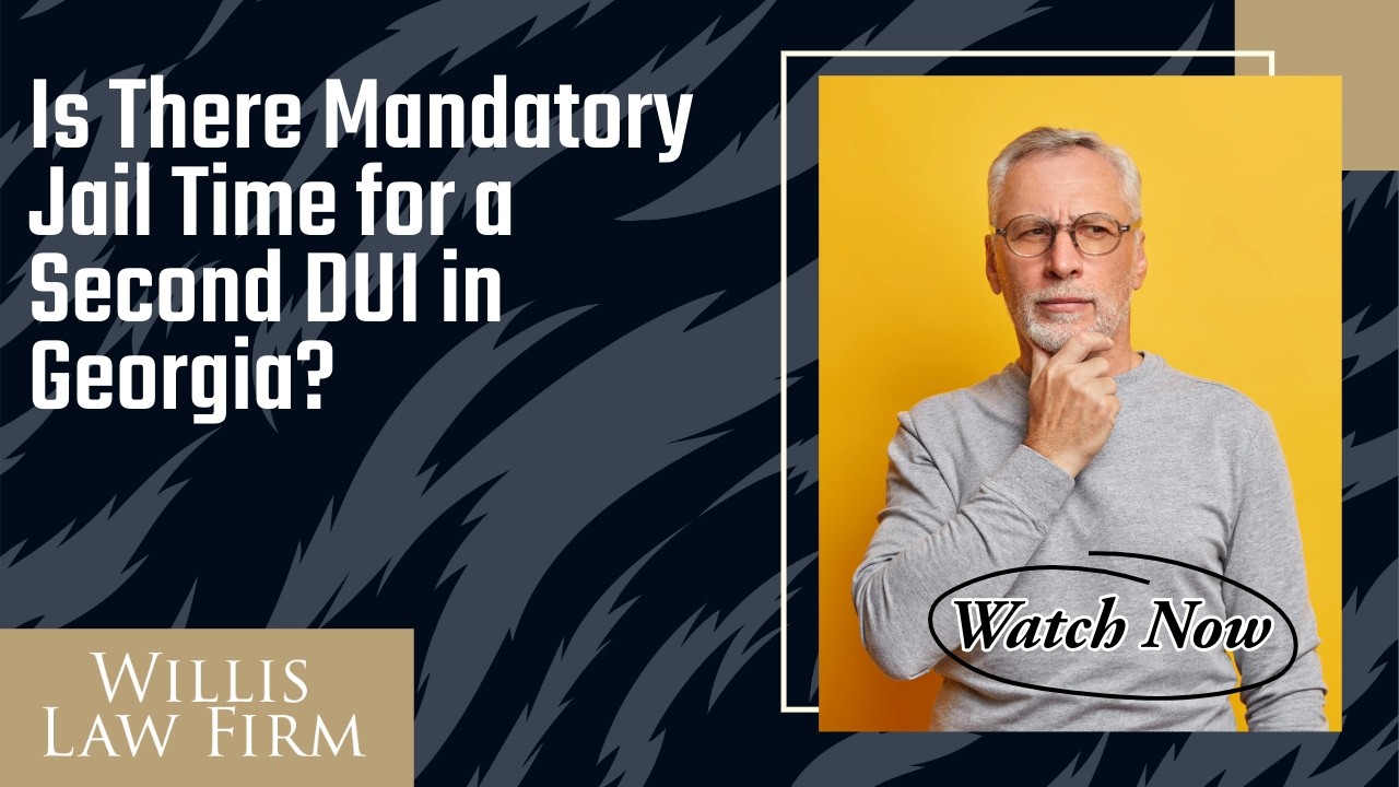 Is There Mandatory Jail Time for a Second DUI in Georgia? | Watch Now to Learn Your Options