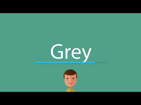 How to say Grey