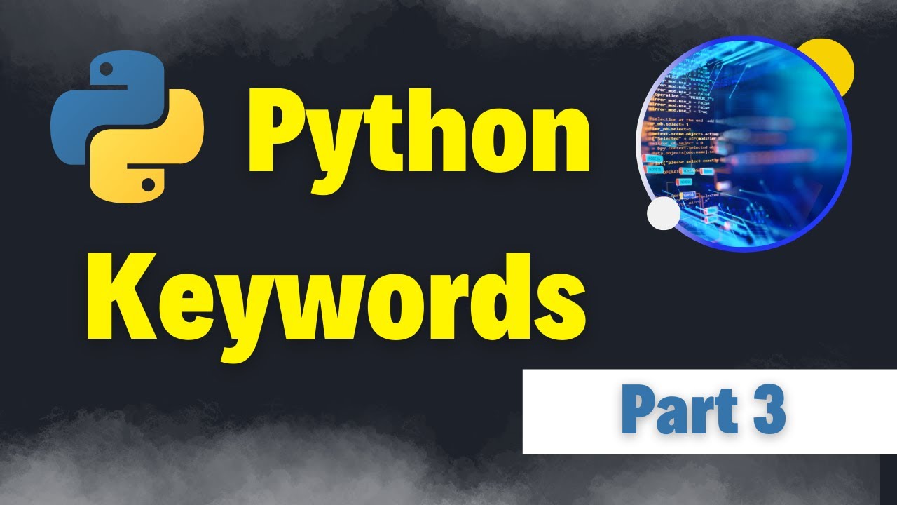 Keywords in Python | Python Full Course for Beginners Part 3 | Python Reserved Words Explained