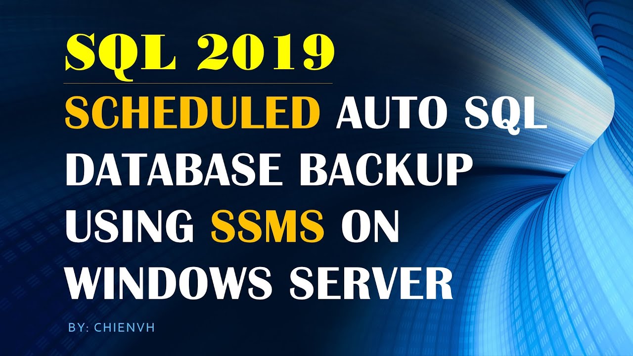 Scheduled Automatic SQL Database Backup using SSMS