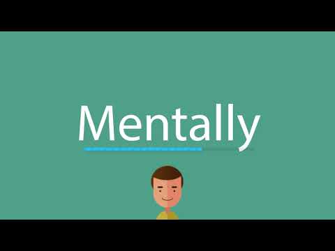 Mentally pronunciation