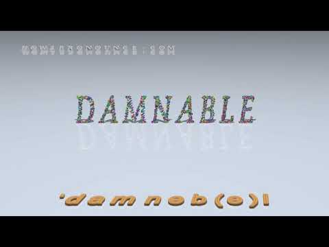 damnable - pronunciation + Examples in sentences and phrases