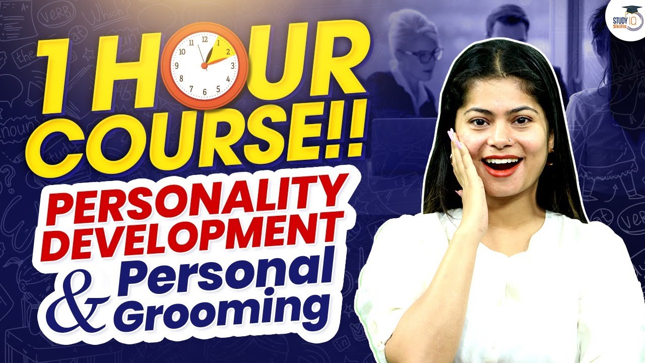 Complete Personality Development Course: Master Personal & Grooming Skills Fast! | Skills By StudyIQ
