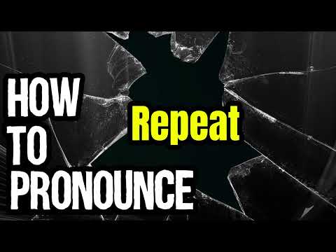 How To Pronounce Repeat? (CORRECTLY) Meaning & Pronunciation