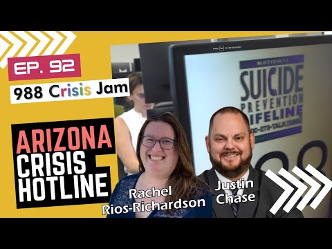 Arizona Crisis Hotline - Ep 92 | 988 Crisis Jam