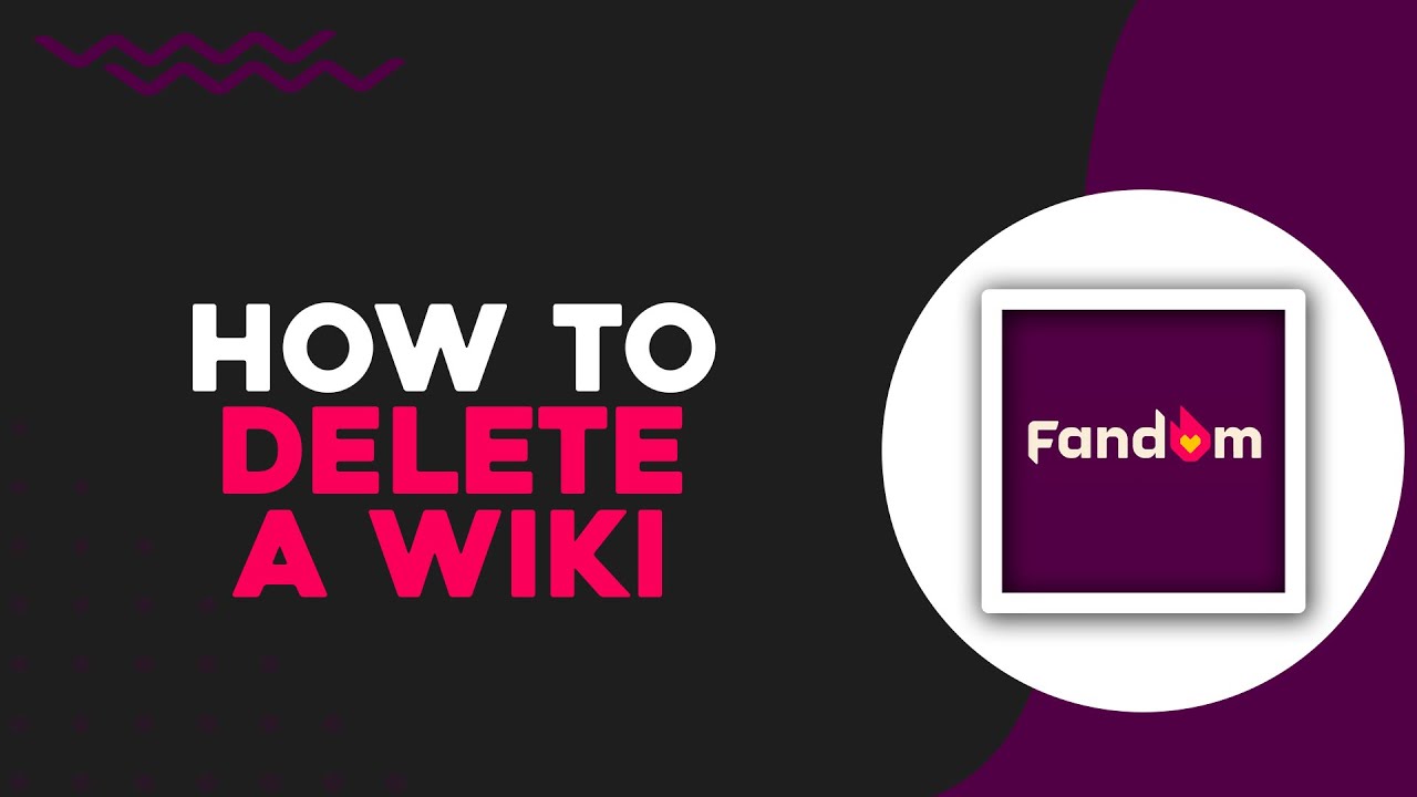 How To Delete a Wiki on Fandom (Quick Tutorial)