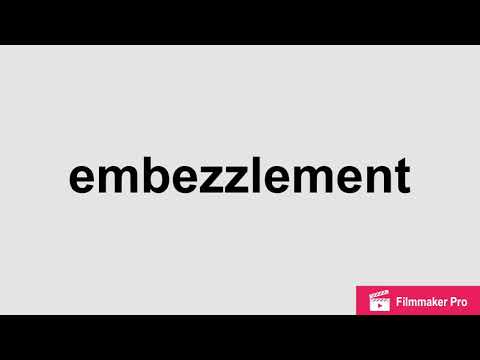 Embezzlement | Pronunciation and Meaning