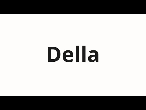 How to pronounce Della