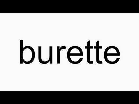 How to pronounce burette