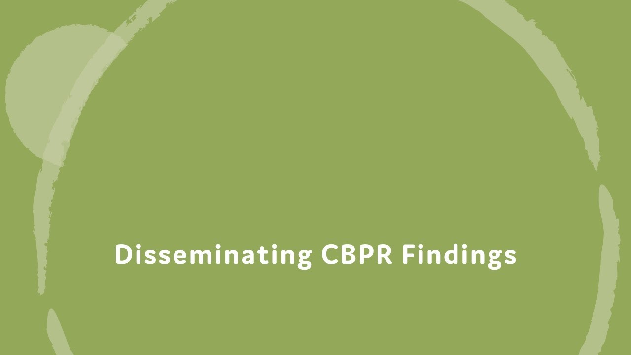 Disseminating CBPR findings