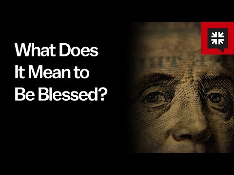 What Does It Mean to Be Blessed?