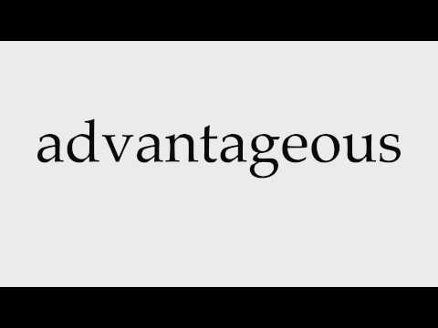 How to Pronounce advantageous
