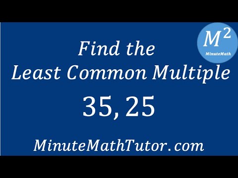 Find the Least Common Multiple of 35, 25