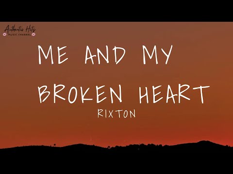 Rixton Me and My Broken Heart Lyrics