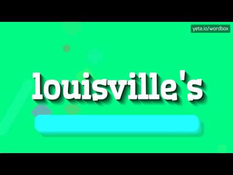 LOUISVILLE'S - HOW TO PRONOUNCE IT!?