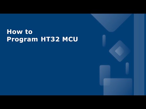 HT32 MCU Tools Tutorial – How to Program HT32 MCU