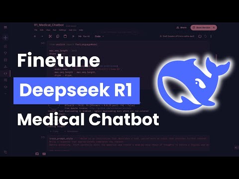 Finetune DeepSeek R1 For A Custom Usecase - Advanced Medical Chatbot for Free