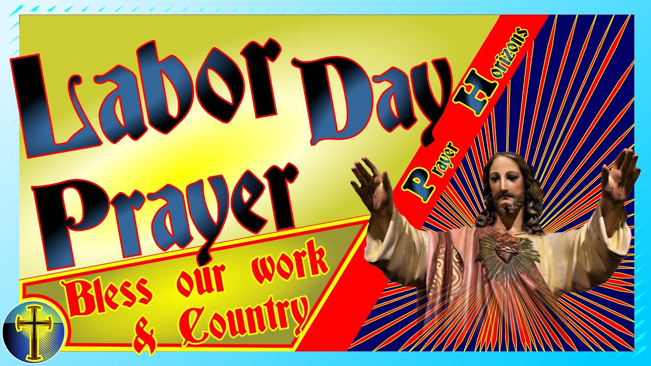 A Labor Day Prayer Bless Our Country