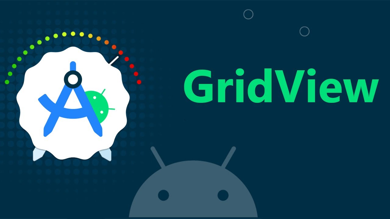 Stop Struggling with Android GridView Today