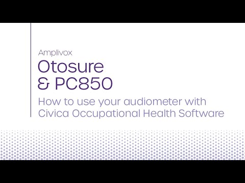 Otosure & PC850 | How to use your audiometer with Civica Occupational Health Software