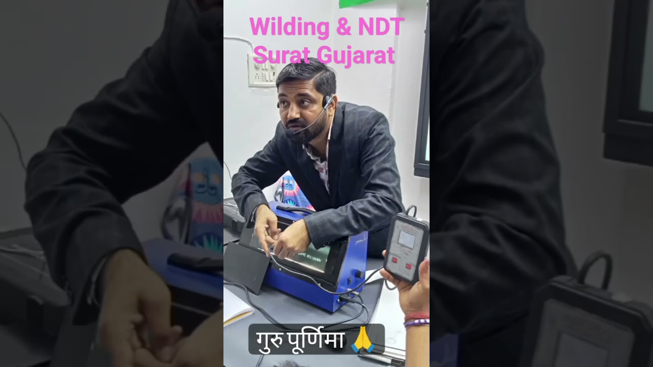 Welding and NDT Service center Surat Gujarat, Explain By Vishal Dhameliya Sir