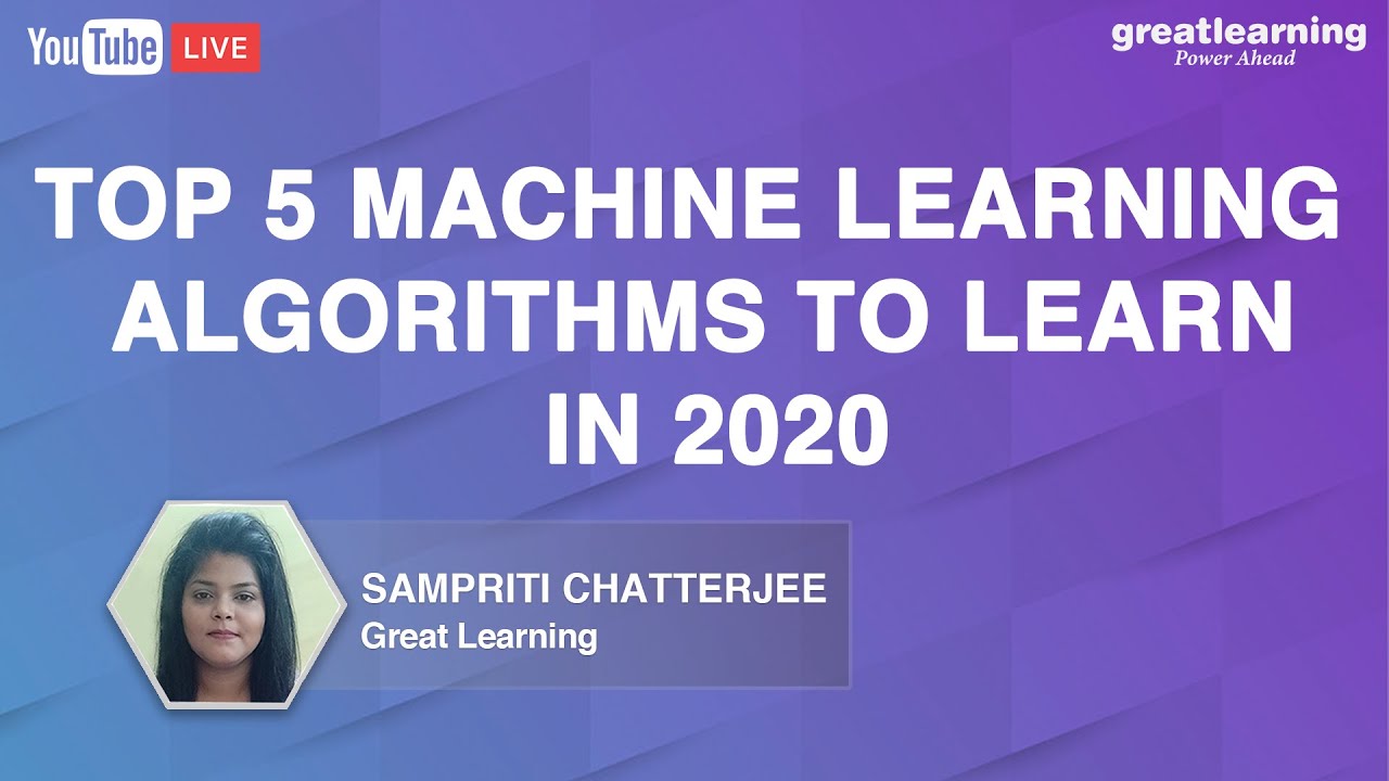 Top 5 Machine Learning Algorithms to Learn in 2020 | Data Science For Beginners | Great Learning