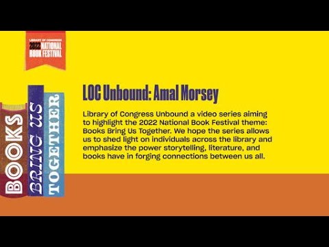 LOC Unbound: Books Bring Us Together - Amal Morsey