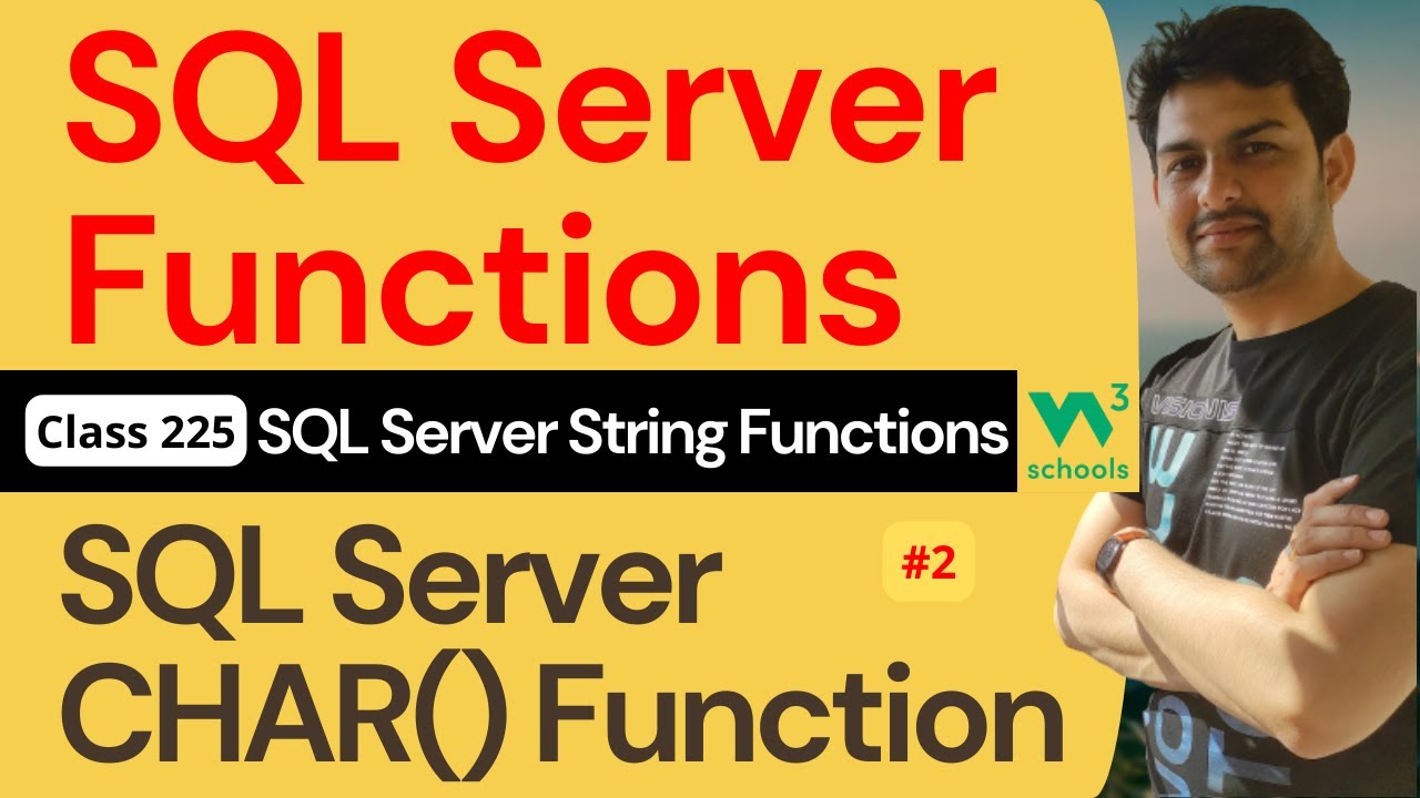 SQL Server Functions | SQL Server String Functions - SQL Server CHAR() Function #2 | 225. W3Schools