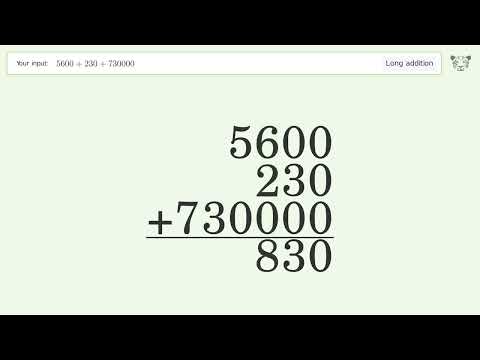 Long addition: Solve 5600+230+730000 step-by-step solution