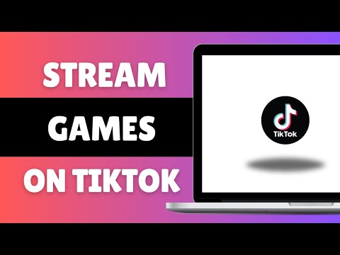 How To Stream Games On TikTok 2024