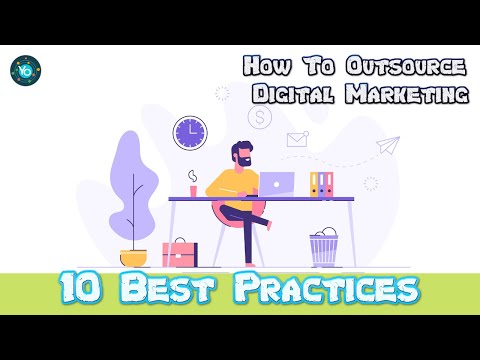 10 Best Practices on How to Outsource Digital Marketing successfully