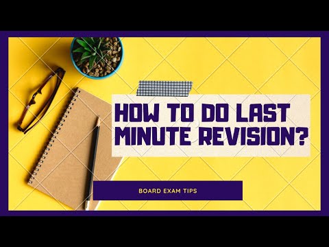 How to do last Minute Revision -8 Important Tips - Exam Tips For ...