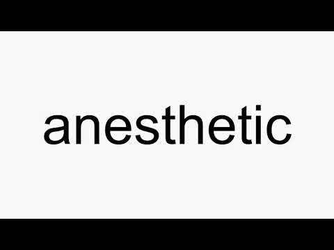 How to pronounce anesthetic