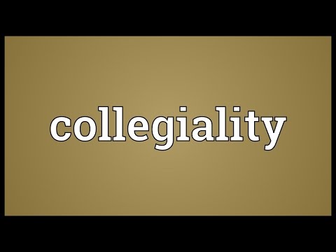 Collegiality Meaning