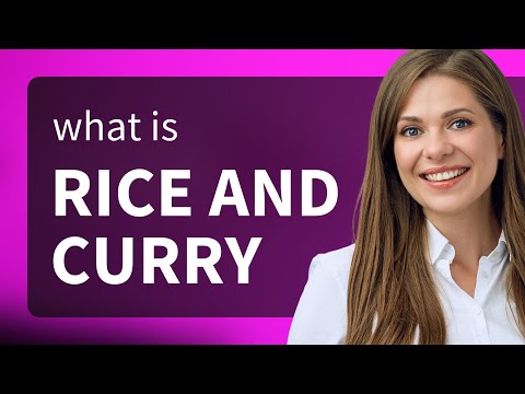 Understanding "Rice and Curry": A Flavorful Journey into English Phrases