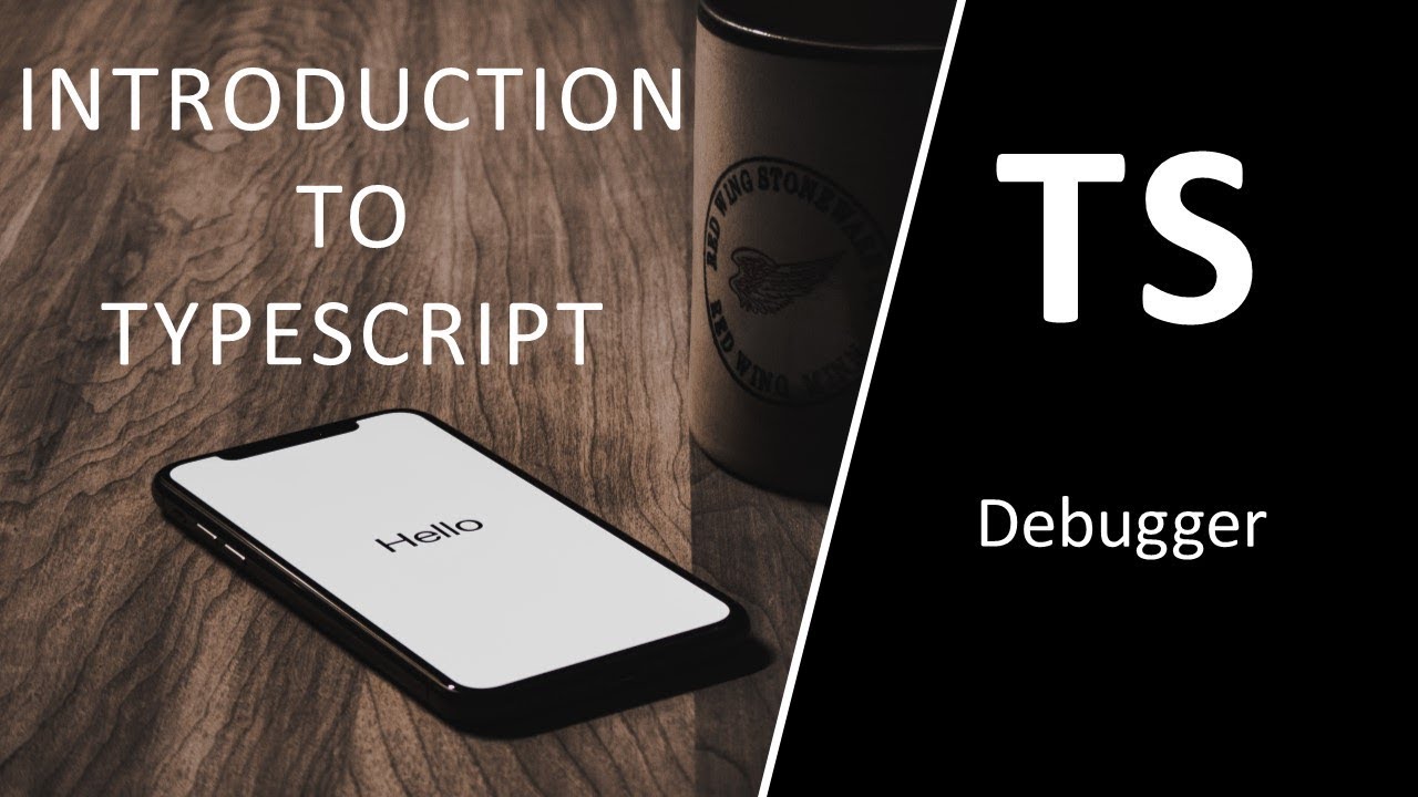07 Debugging Typescript