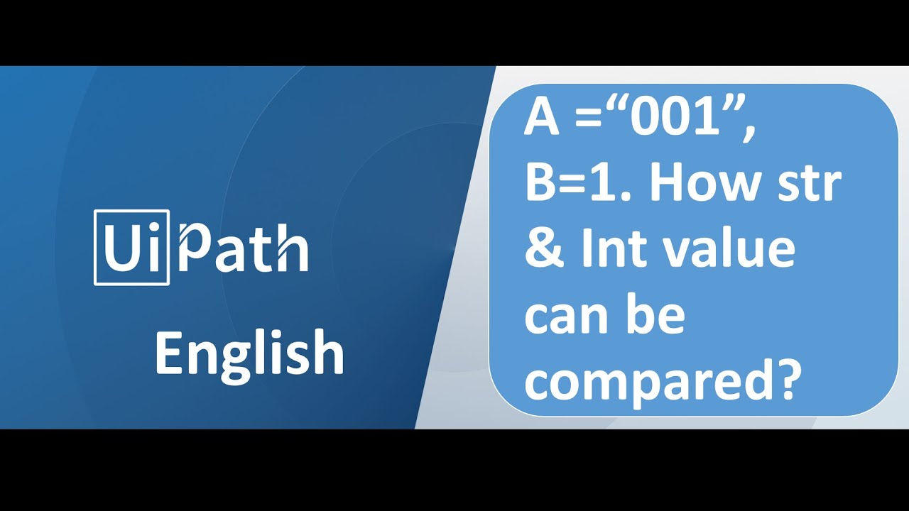 UiPath Compare String and Integer value