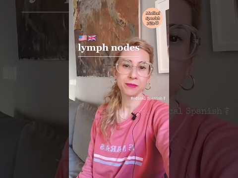 How to say LYMPH NODES in Spanish. #medicalspanish #spanishfordoctors #anatomy