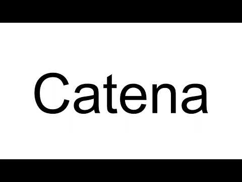 How to Pronounce Catena (Italian)