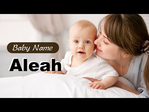 Aleah - Girl Baby Name Meaning, Origin and Popularity