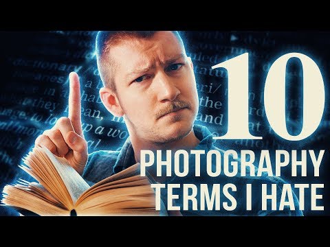 10 PHOTOGRAPHY Terms I HATE | Bad SOCIAL MEDIA PHOTO Slang