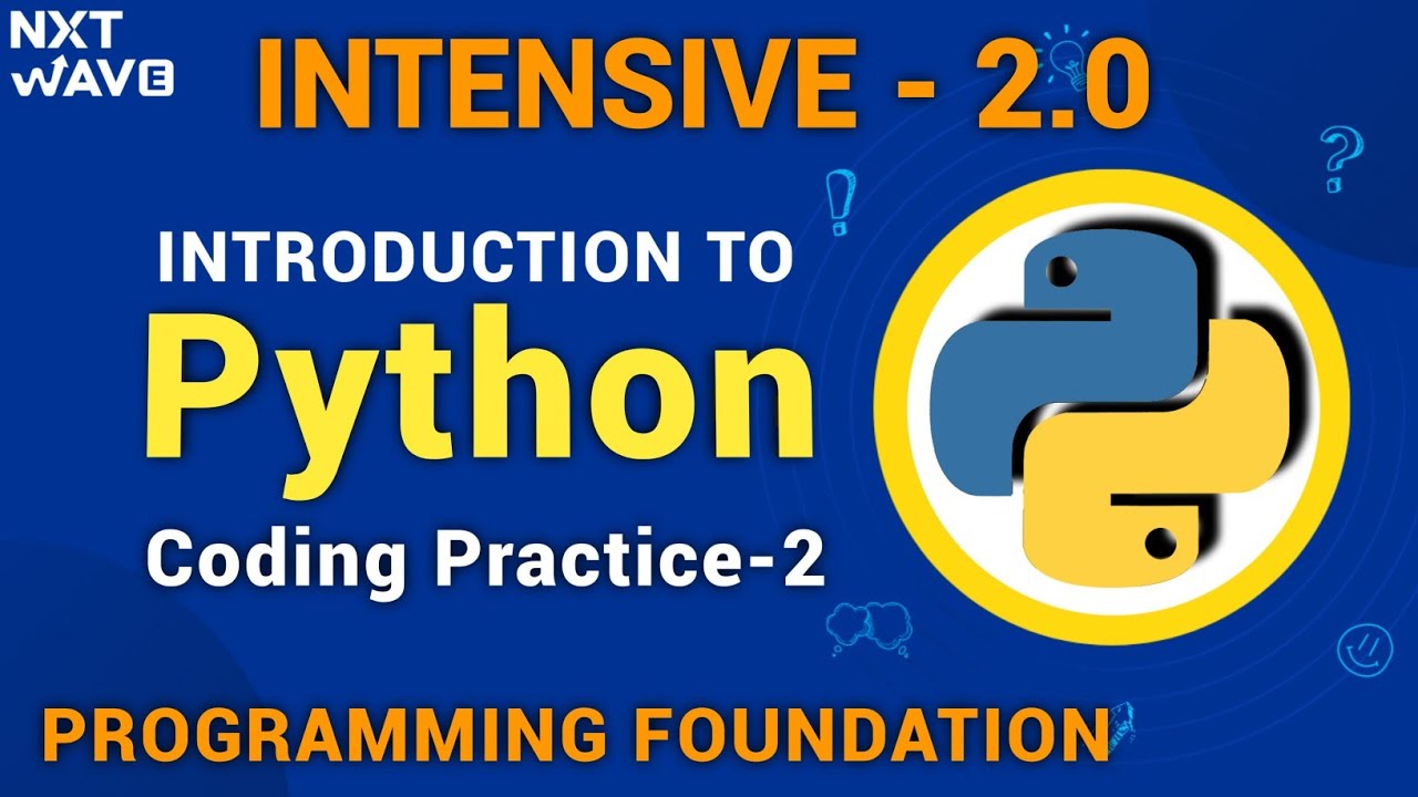 Introduction To Python | Coding Practice -2 Answers | Python | INTENSIVE 2.0 | NxtWave | CCBP