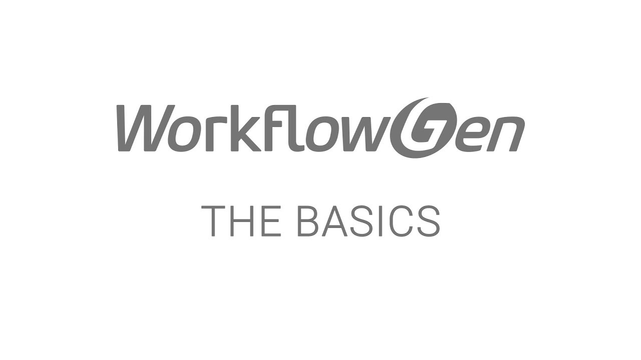 WorkflowGen - The Basics