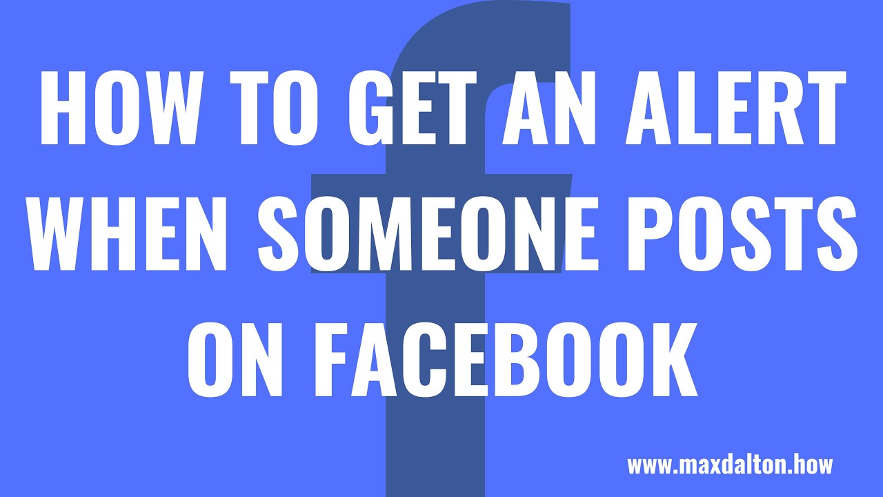 How to Get an Alert When Someone Posts on Facebook